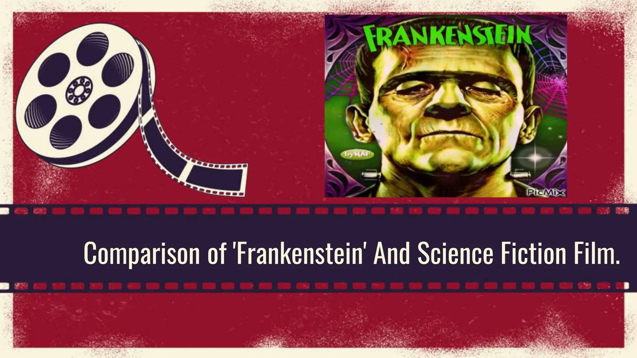 Comparison of "Frankenstein" and Science fiction Film "I Robot" .pptx