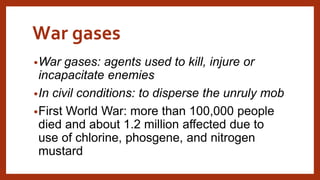 War gases - types, action & clinical features in brief | PPTX