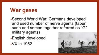 War gases - types, action & clinical features in brief | PPTX