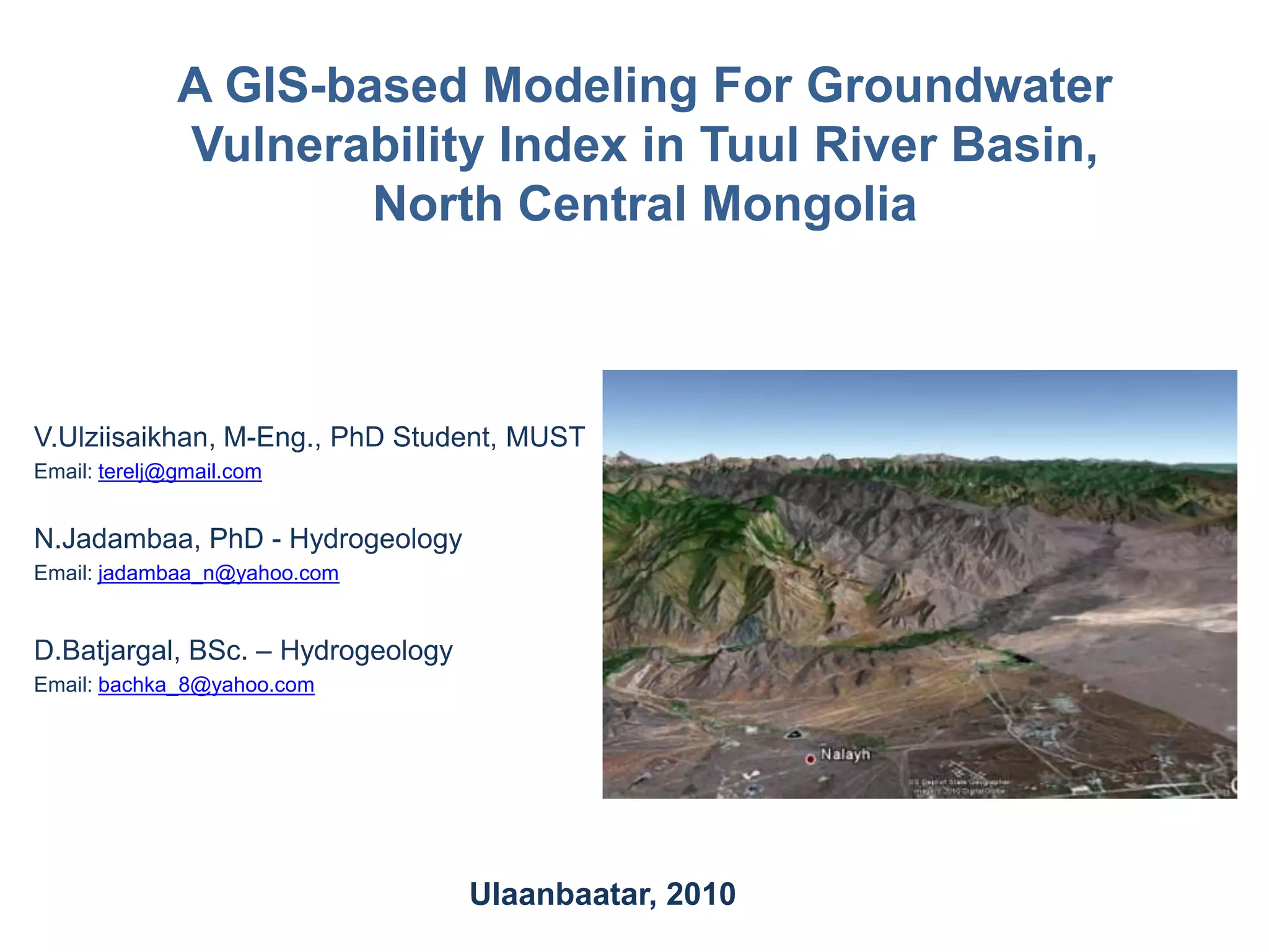 A GIS-based Modeling For Groundwater Vulnerability Index in Tuul River ...