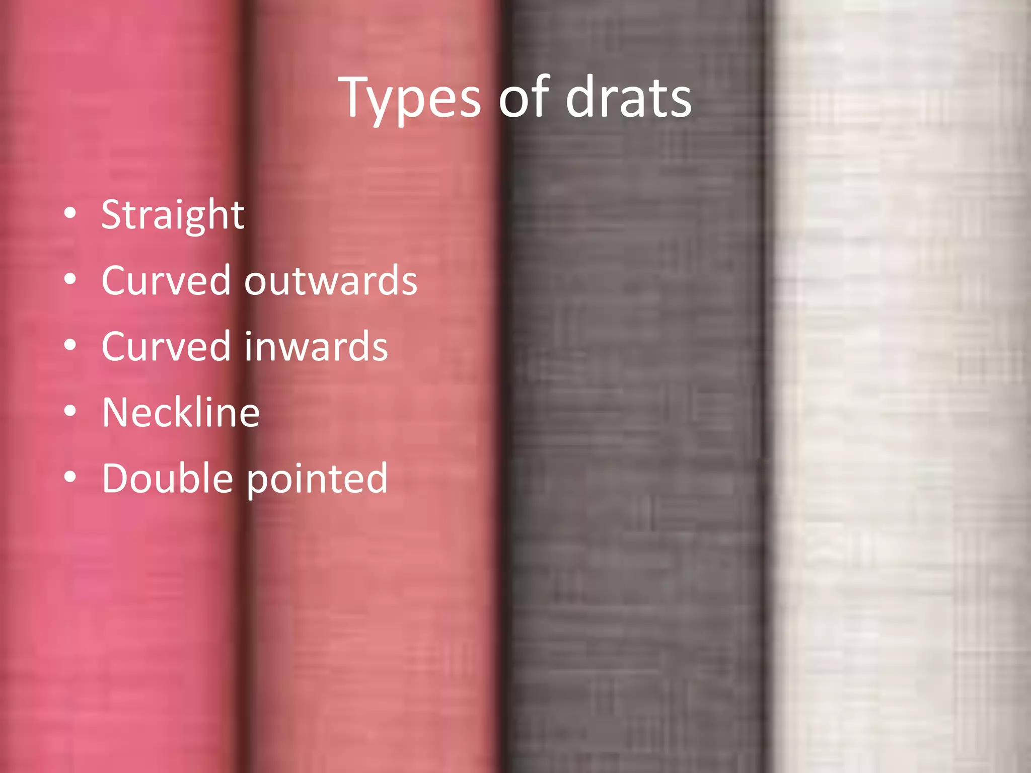 fullness in garment ( tuck dart pleats etc) | PPTX