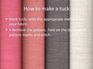 fullness in garment ( tuck dart pleats etc) | PPTX