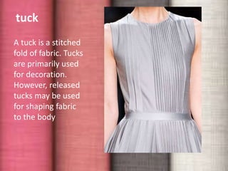 fullness in garment ( tuck dart pleats etc) | PPTX