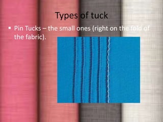 fullness in garment ( tuck dart pleats etc) | PPTX
