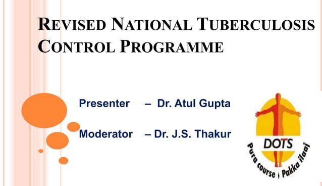 Revised National Tuberculosis Control Program- Dr. Atul MD, PGIMER ...