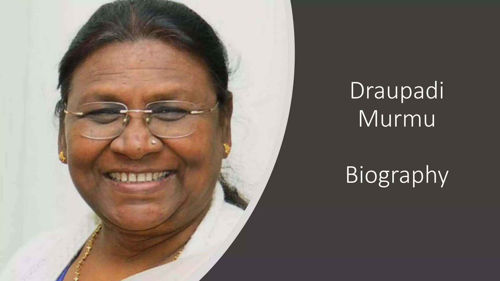 Draupadi Murmu: Biography | PPTX