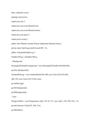 draw a pikachu in java package arreyreview- import java-awt--- import.pdf