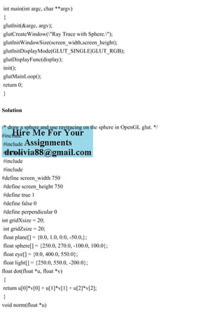 draw a sphere and use raytracing on the sphere in OpenGL glut. .pdf ...