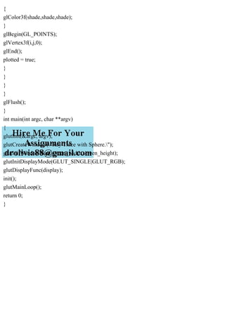 draw a sphere and use raytracing on the sphere in OpenGL glut. .pdf ...