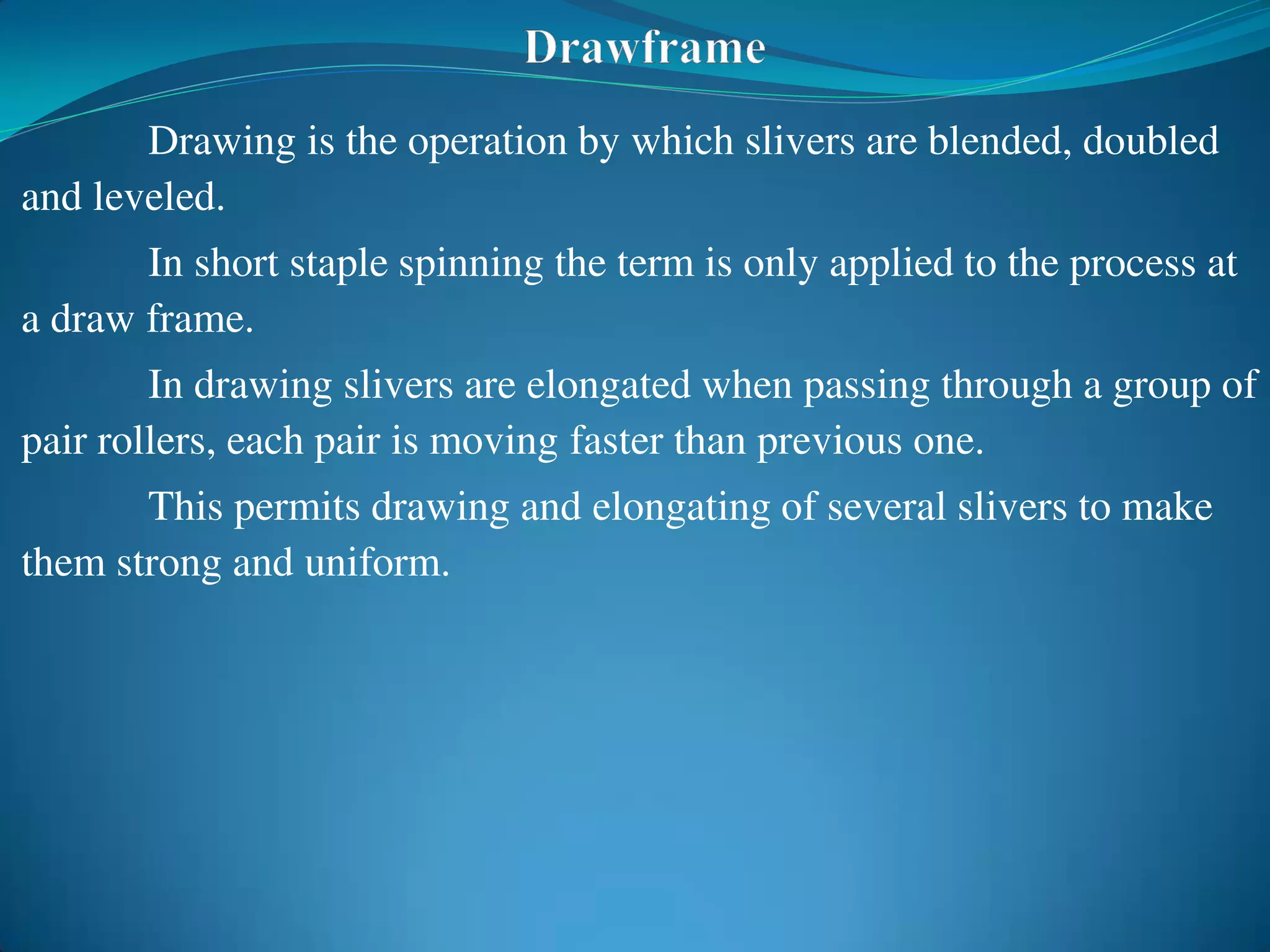 Yarn Manufacturing Process : Drawframe | PDF