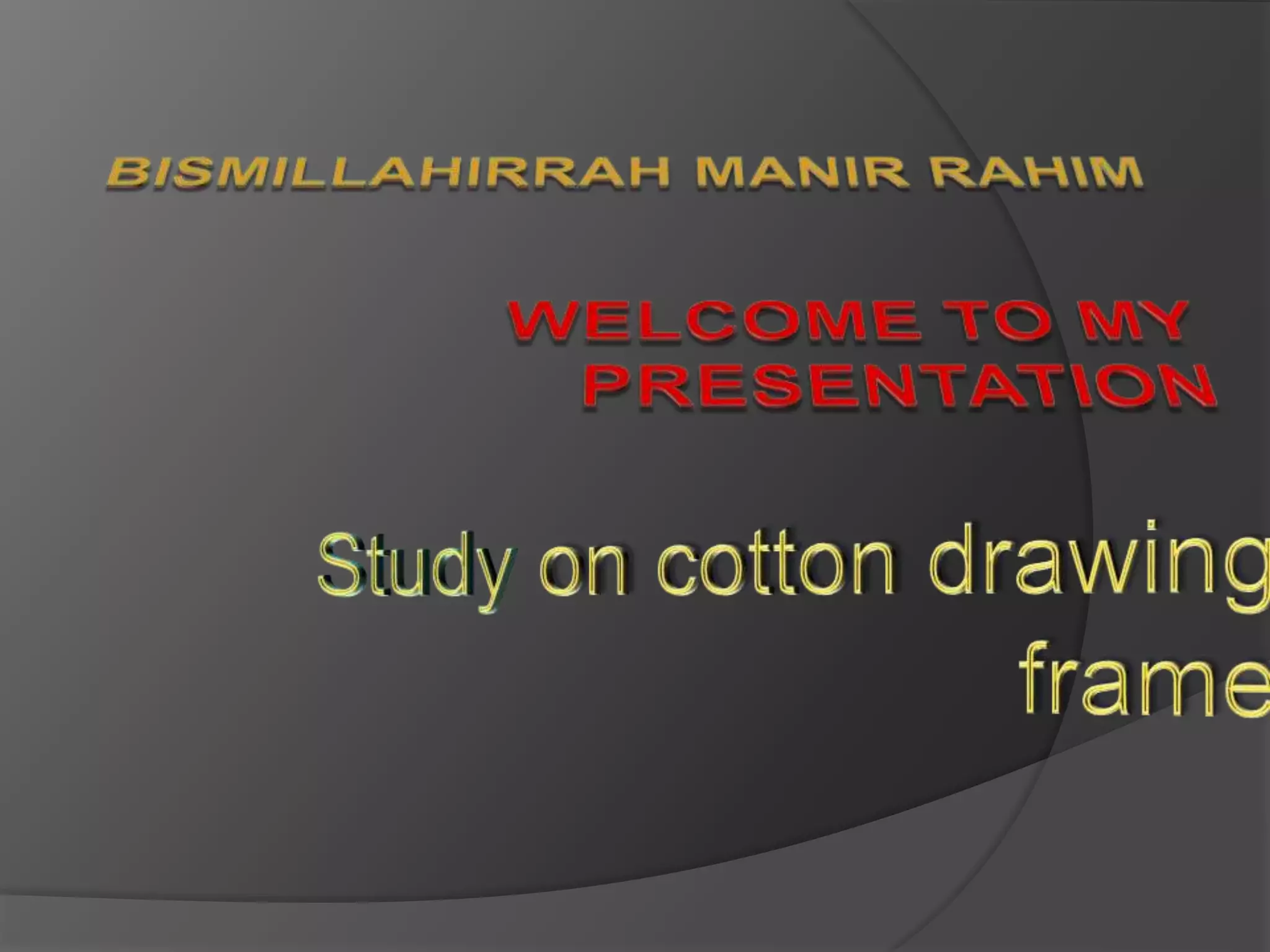 study on cotton draw frame | PPTX