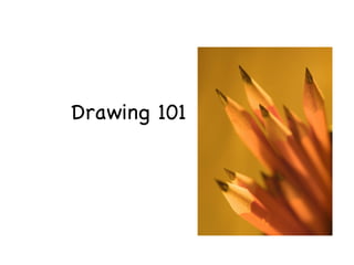 Drawing 101 | PPT