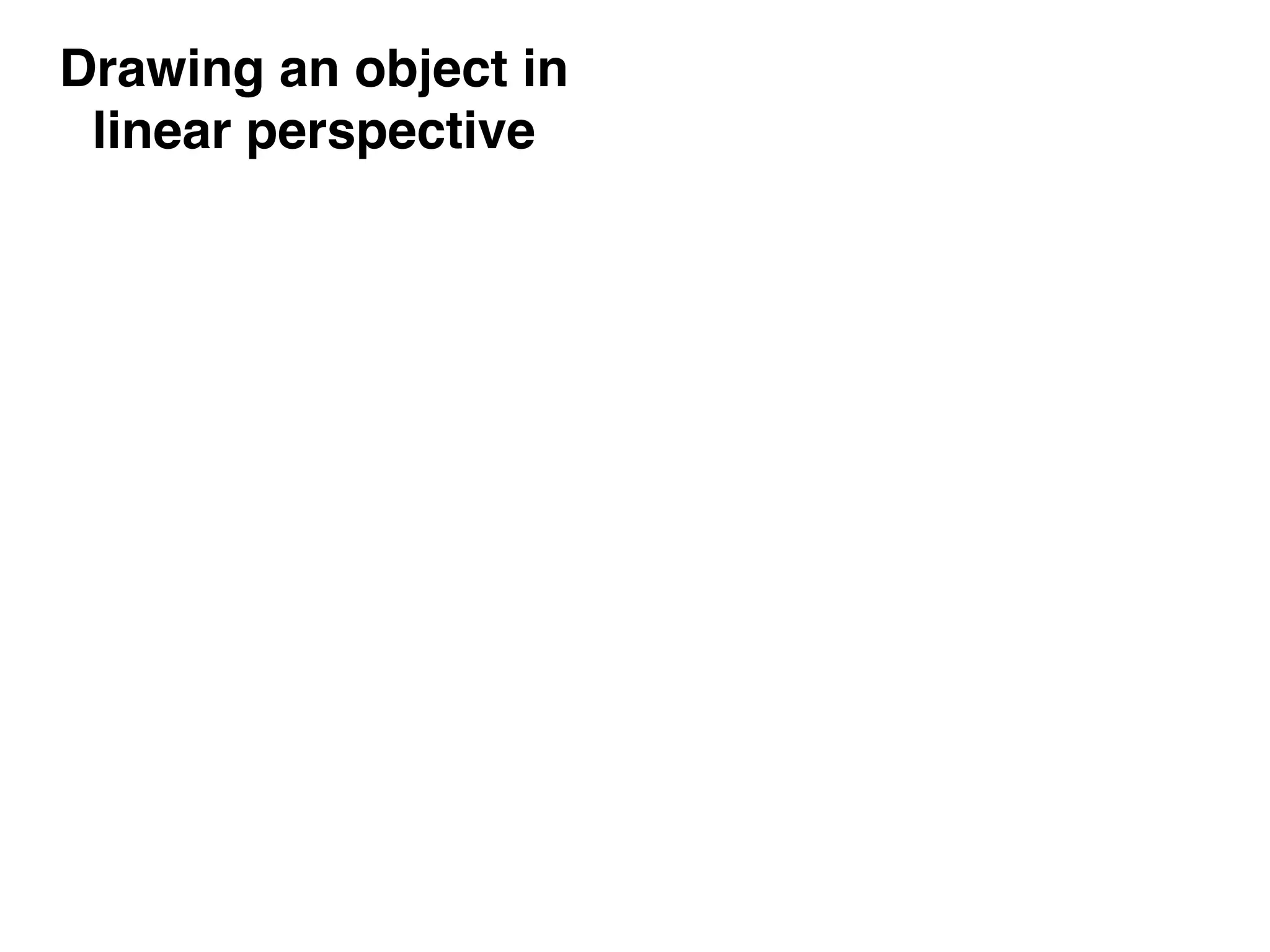 Drawing an object in linear perspective | PDF