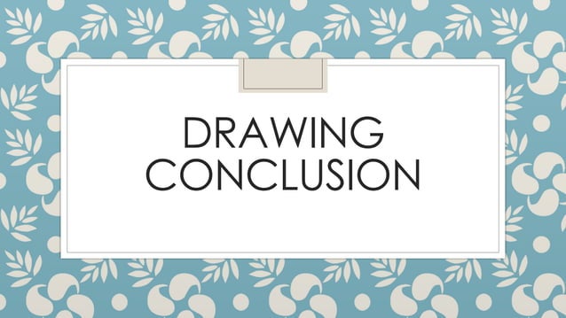 Drawing Conclusion | PPT