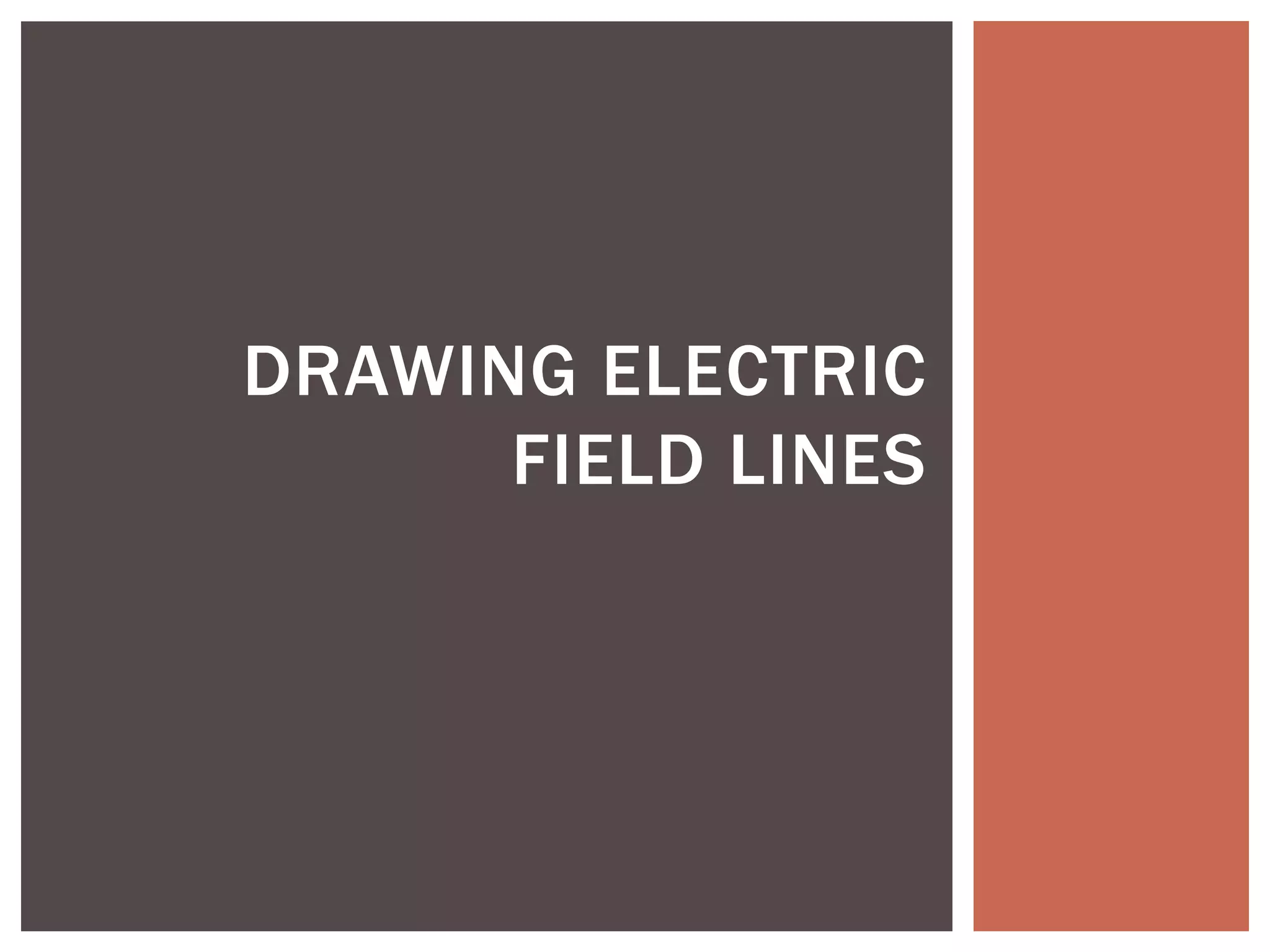 Drawing electric field lines | PPTX