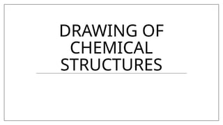 Drawing of Chemical Structure.pptx....... | PPTX