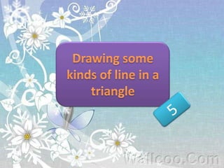 Drawing some kinds of line in triangle | PPT