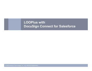 Drawloop With DocuSign Connect For Salesforce | PPT