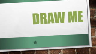 draw me! Activity for modals. Can be a motivation activity | PPTX