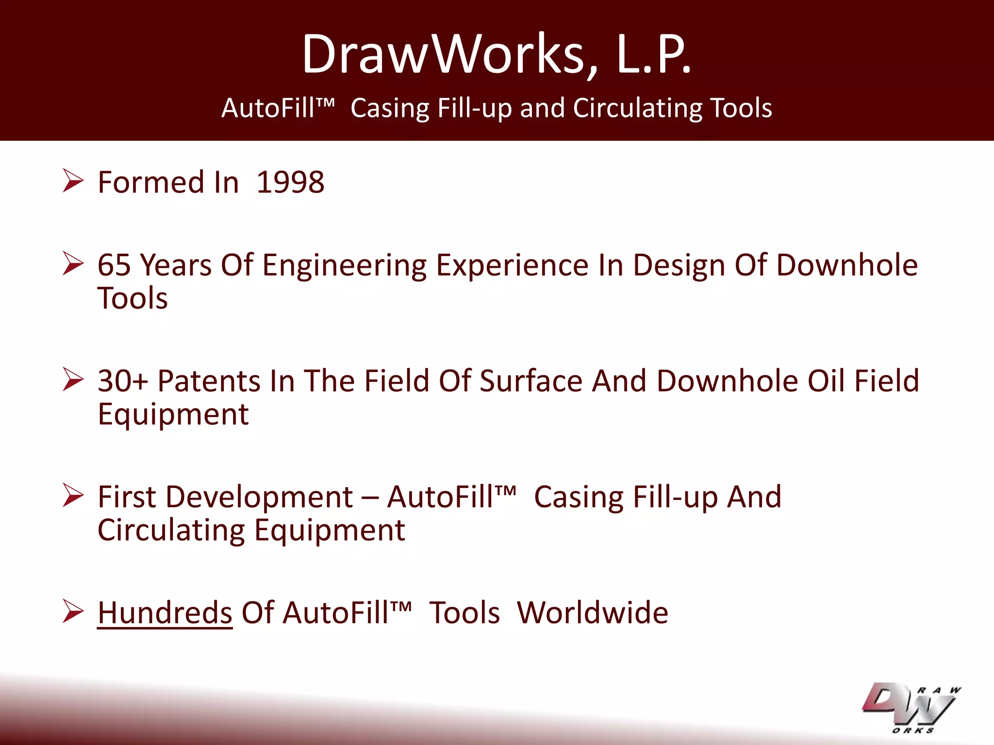 manufactures and sells circulating, fill-up and flow-back tools for ...