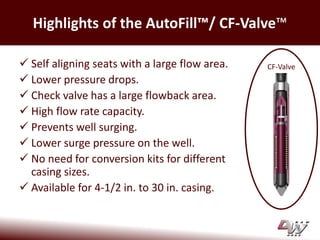 manufactures and sells circulating, fill-up and flow-back tools for ...