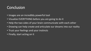 Draw your future by Patti Dobrowolski | PPT