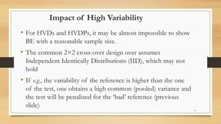 Bioequivalence of Highly Variable Drug Products | PPTX