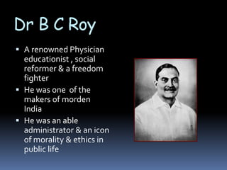 Dr b c roy | PPTX