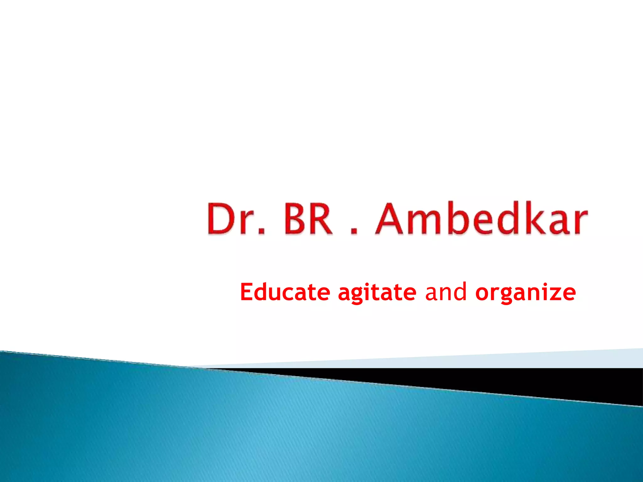 DR BR Ambedkar- Education.ppt