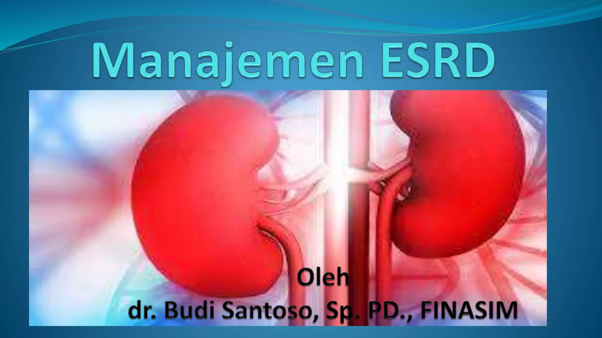 Kidney Disease - CKD BARU.pptx