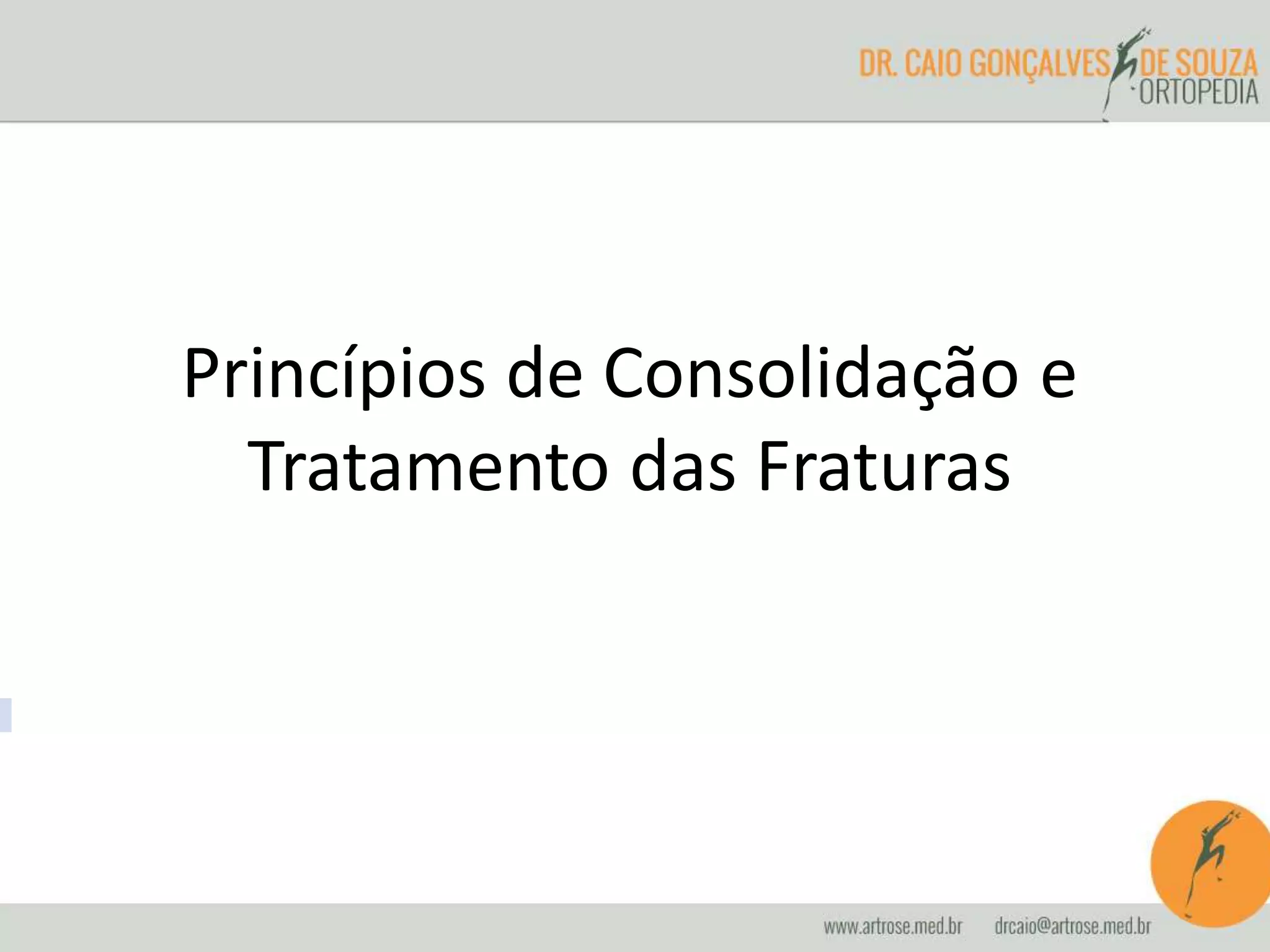 Princípios De Consolidação E Tratamento Das Fraturas Ppt