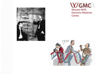 Wessex Genomic Medicine Centre: Predict, Prevent, Adapt | PPT