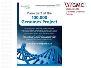 Wessex Genomic Medicine Centre: Predict, Prevent, Adapt | PPT