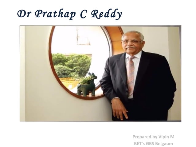 Dr c prathap reddy.pptx | Healthcare Industry | Industries