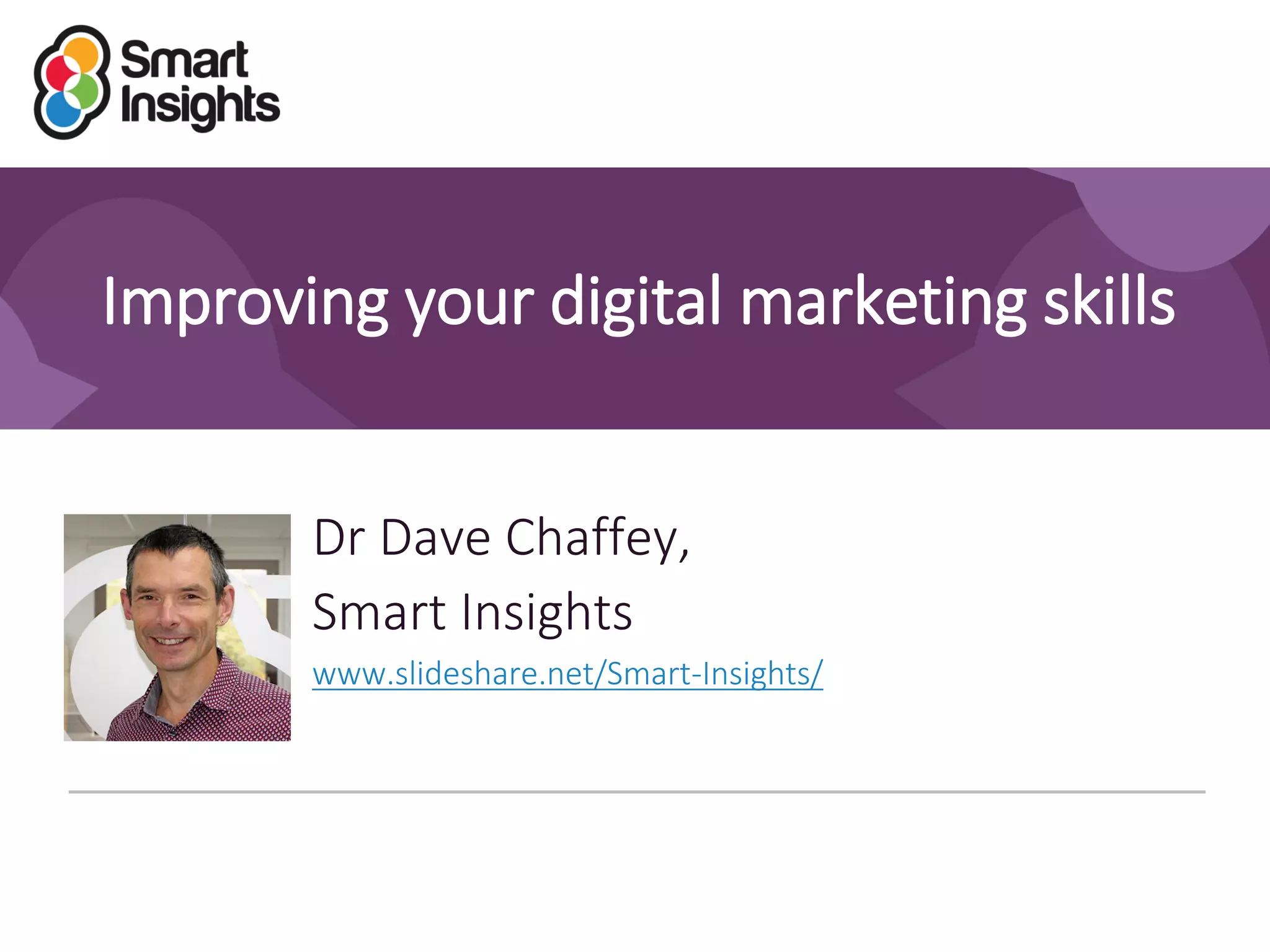 Dr Dave Chaffey - Improving your digital marketing skills - Nottingham ...