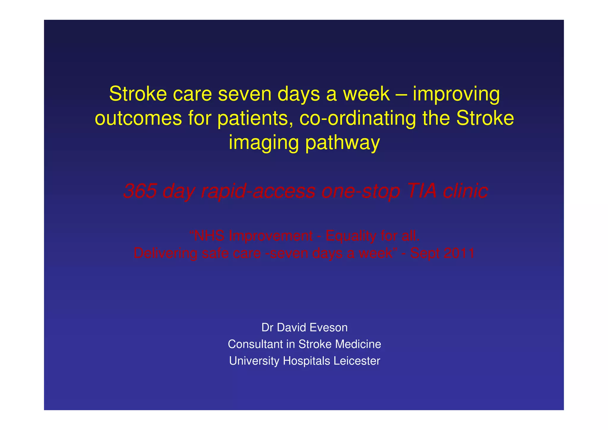 Stroke care seven days a week – improving outcomes for patients, co ...