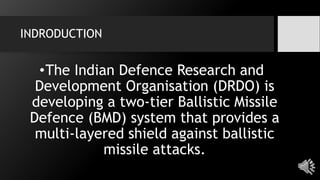 Drdo ballistic missile defence system, india | PPTX
