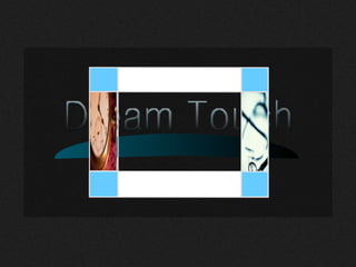 Dream Touch 2006 | PPT