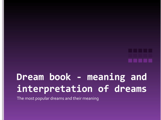 Dream book meaning and interpreting dreams by group3 | PPT | Free Download