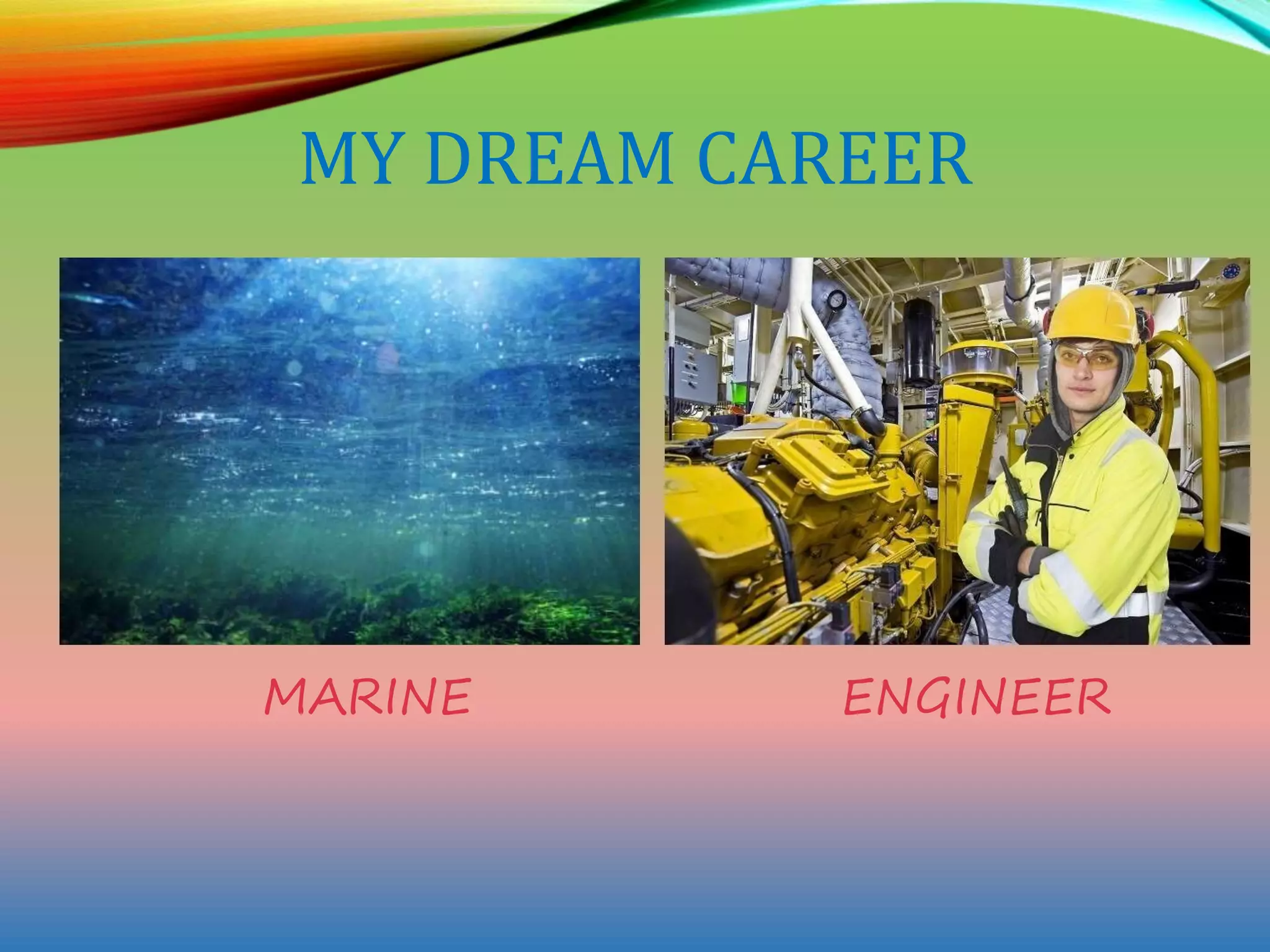 Dream Career - Marine Engineer.pptx
