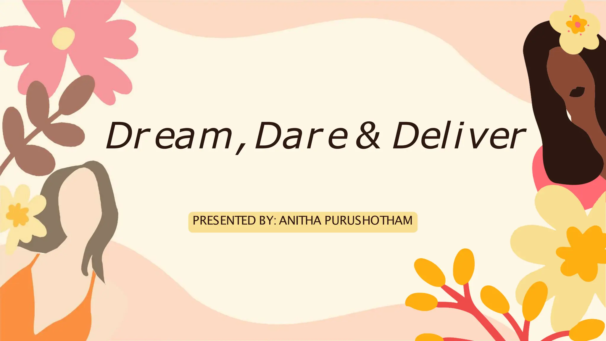 Dream,Dare,Deliver.pptx