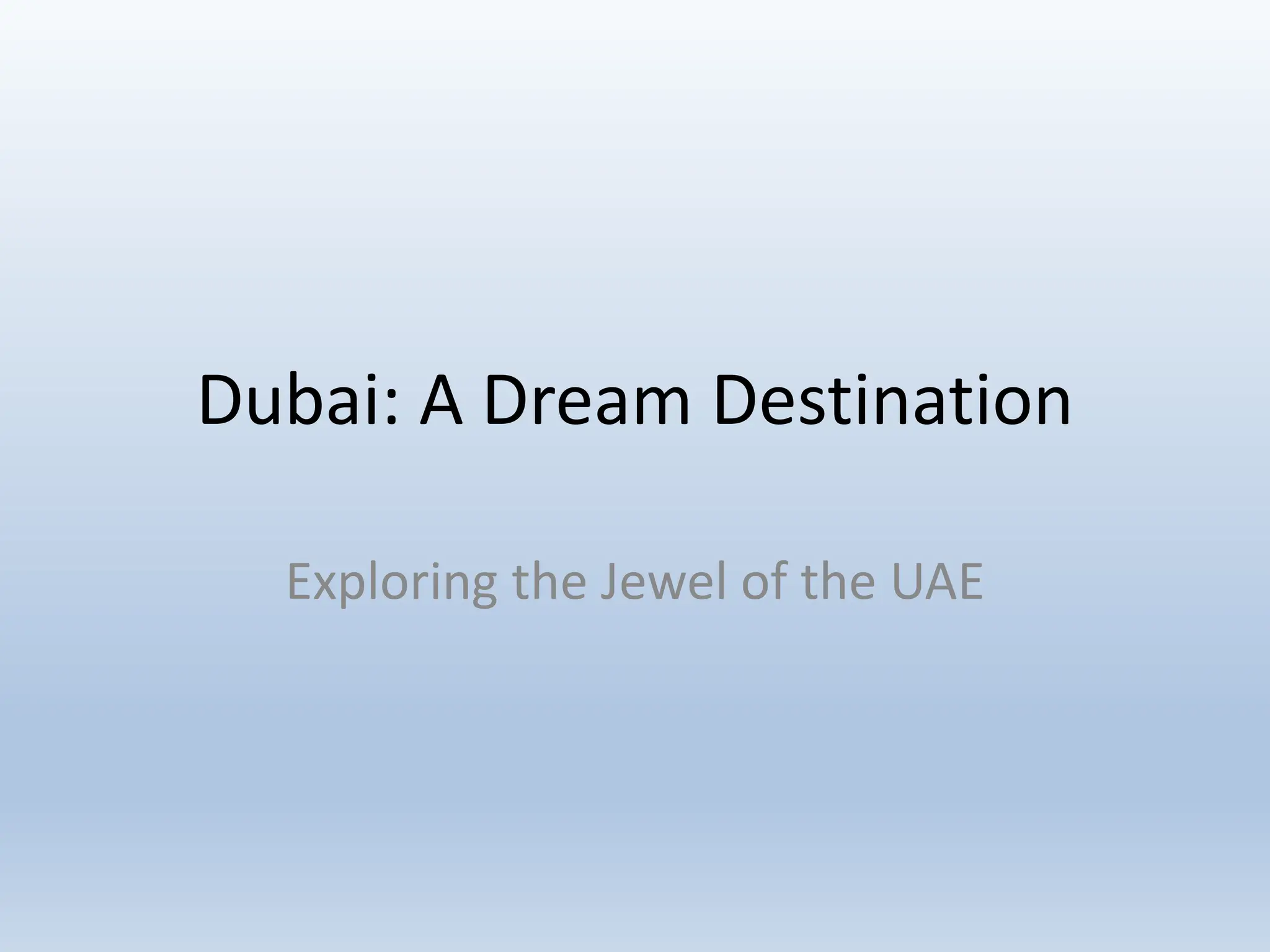 Dream Destination Dubai Travel presentation for Kids | PPTX