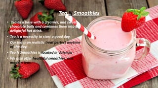 Dreamerrs ( Tea N smoothies).pptx