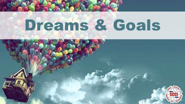 Dreams and Goals