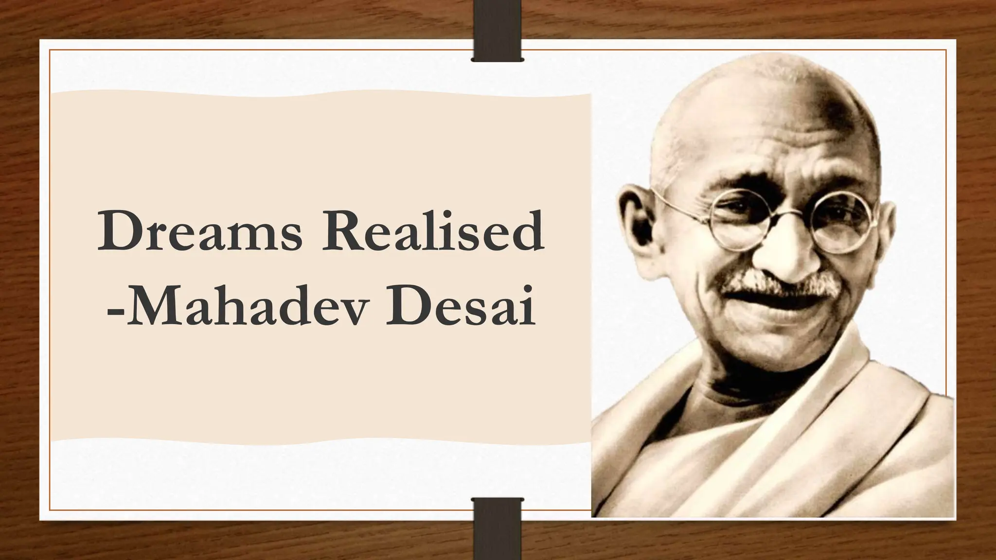 Dreams Realised by mahadev desai 9 1.pptx