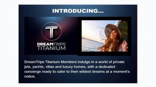 WorldVentures - DreamTrips Titanium and More | PPT