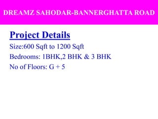 Dreamz Sahodar Bannerghatta road | PPT