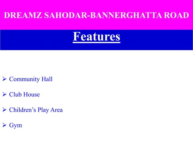 Dreamz Sahodar Bannerghatta road | PPT