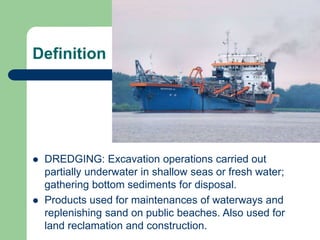 Dredgers | PPT | Geology | Science
