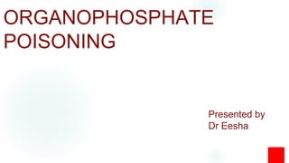 Organophosphate Poisoning Slideshare.pdf